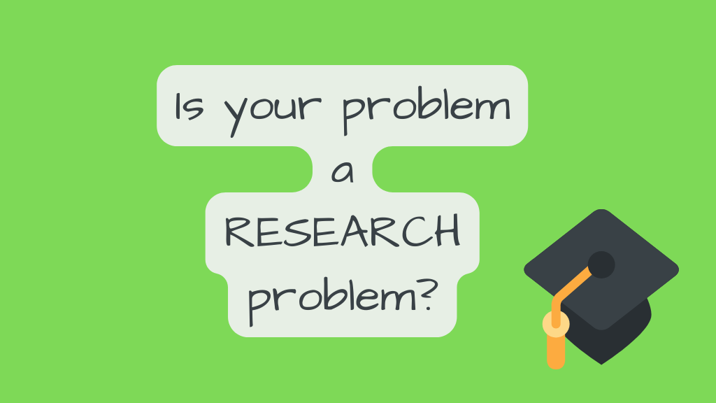 Is your problem a RESEARCH problem? – STATS AUNTIE